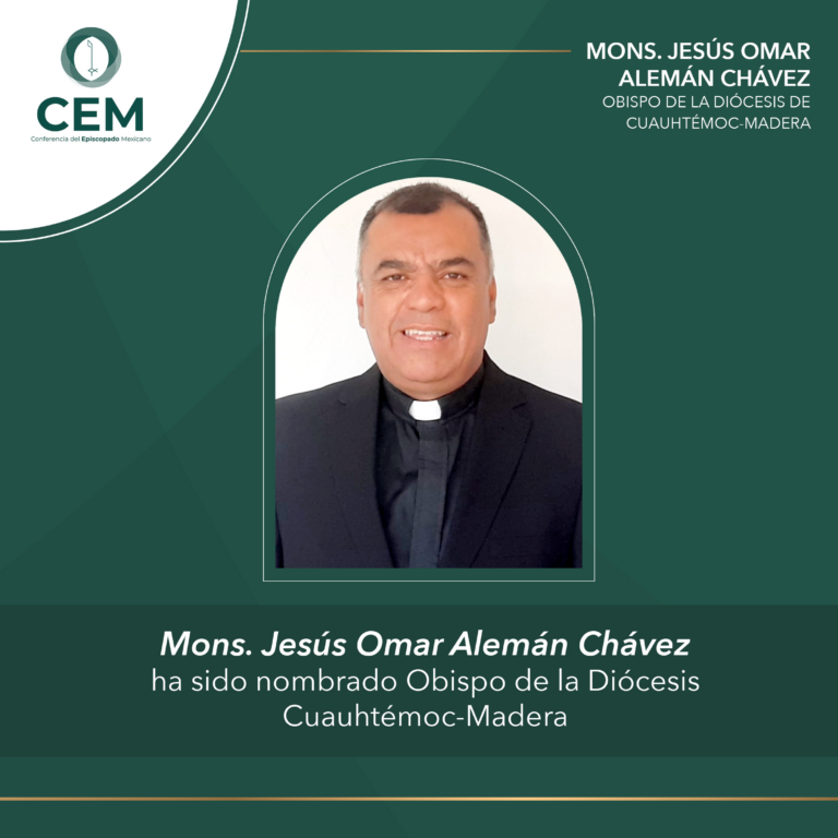 NOMBRAMIENTO MONS. JESÚS OMAR ALEMÁN CHÁVEZ – Conferencia del ...